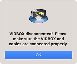 "VIDBOX disconnected!" message